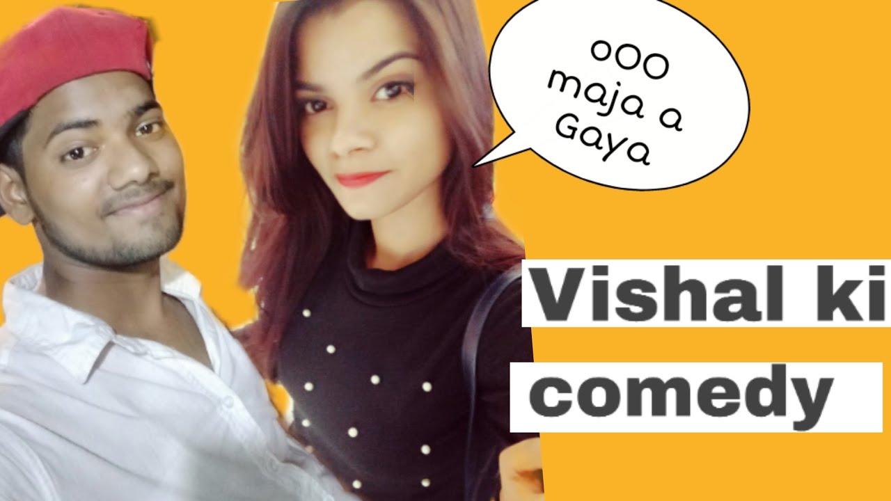 Vishal aur girl hit comedy video || comedy best video - YouTube