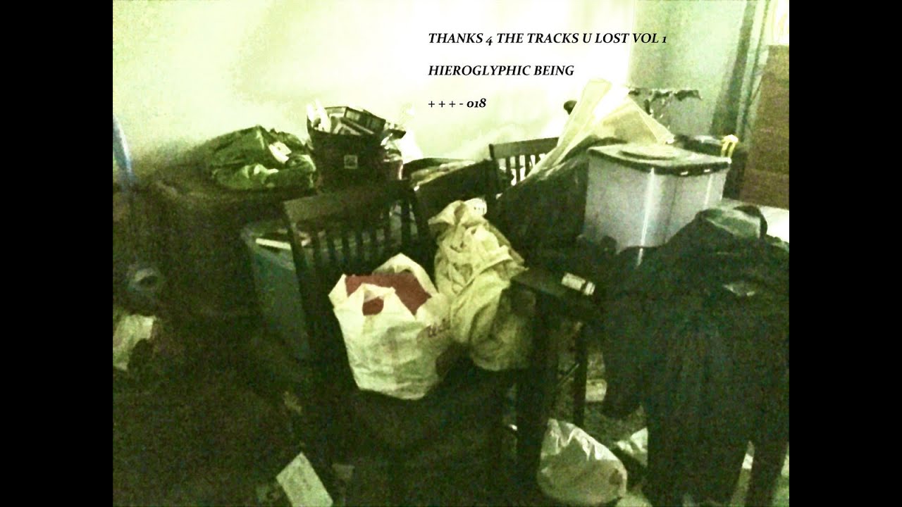 10 Thanks 4 The Tracks U Lost 10 Hieroglyphic Being - YouTube