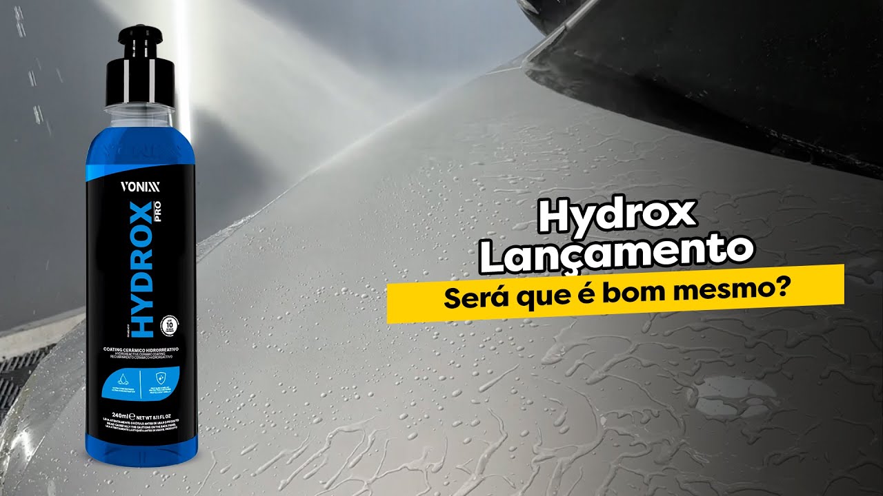 Hydrox - Lançamento Vonixx - Coating Cerâmico #hydrox #vonixx - YouTube