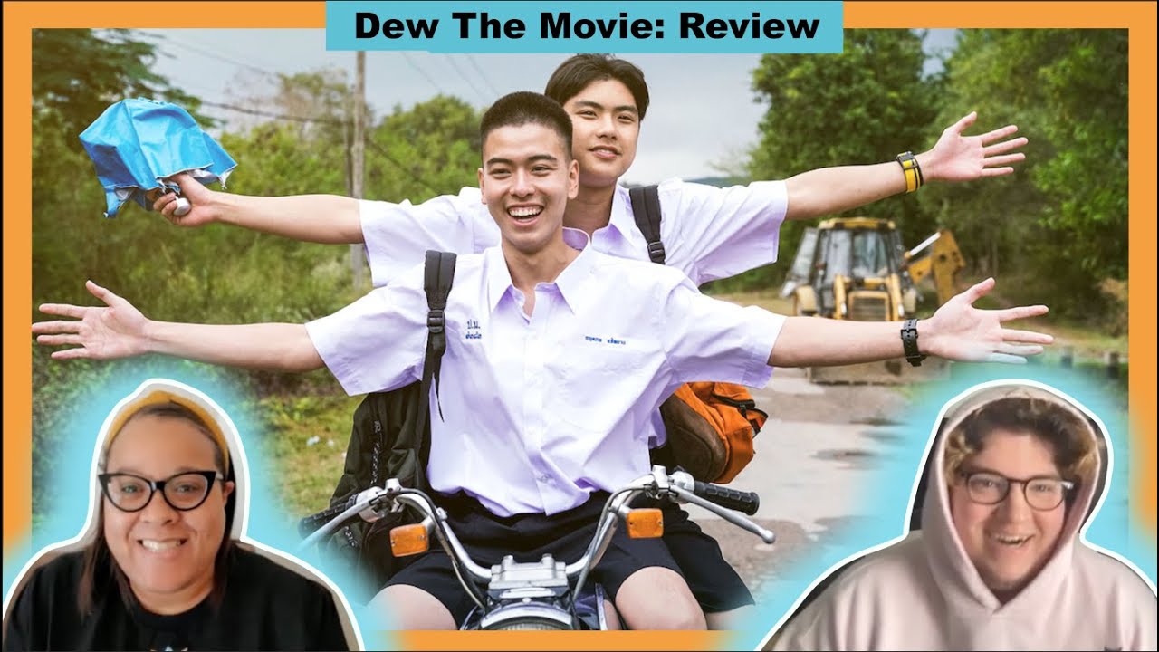 Dew The Movie: Review | Busy Thinkin' Bout Boys Love (Ep #51) - YouTube