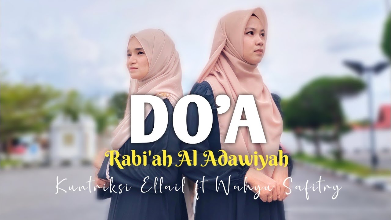 Meyejukan‼️DOA ROBI'AH AL ADAWIYAH - Cover Kuntriksi Ellail & Wahyu ...