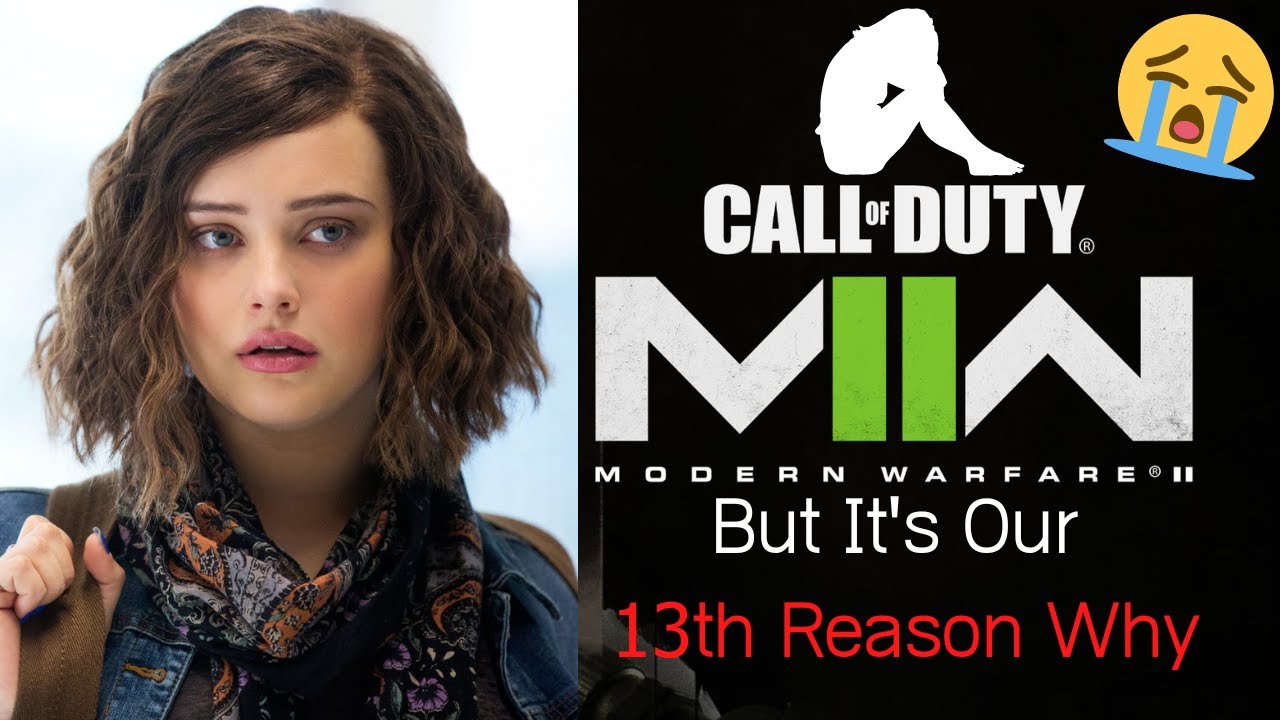 MW2 But It's Our 13th Reason Why - YouTube