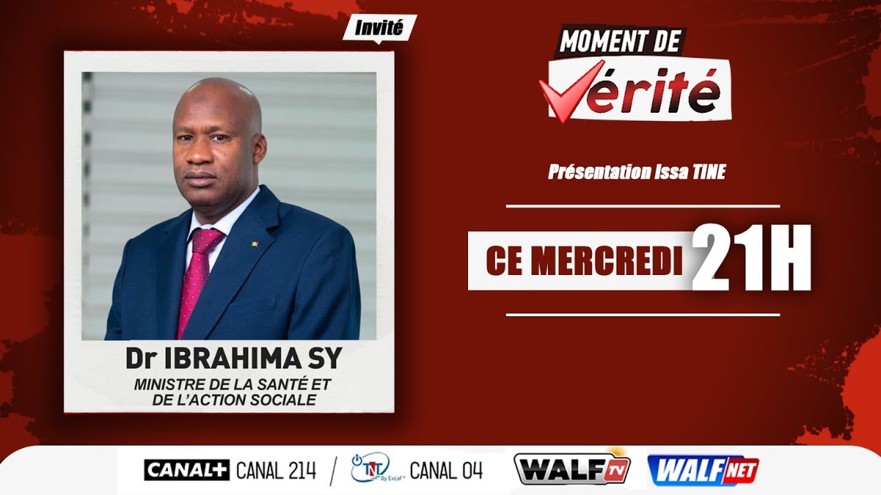 Dr Ibrahima Sy, Ministre de la Santé est l’invité dans Moment de Vérité ...