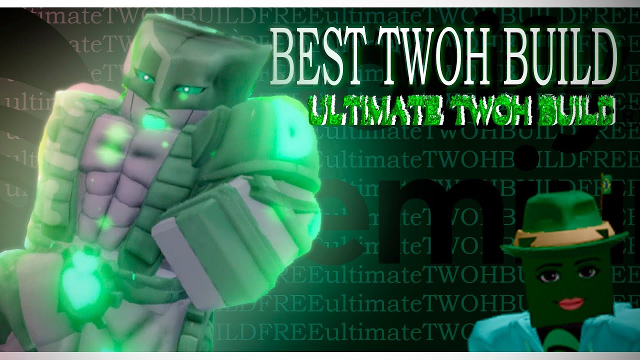 [YBA:L]! Best TWOH Build😱 / TWOH ULTIMATE BUILD💯 💯 💯/ ONE SHOT TWOH ...