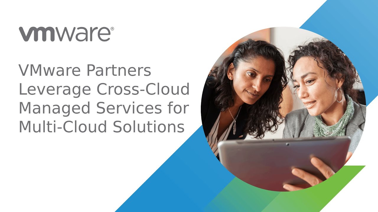 VMware Partners Leverage Cross-Cloud Managed Services for Multi-Cloud ...