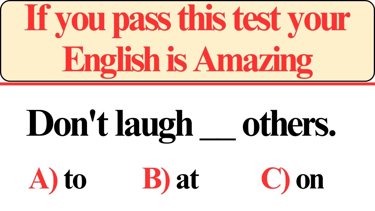 English Grammar Quiz Advanced????If you Pass This Test, your English is ...