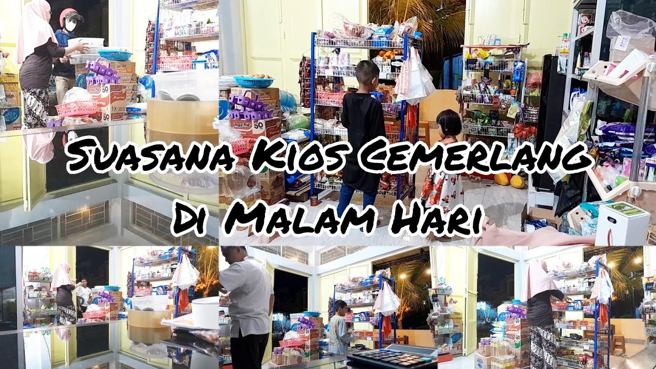 Kegiatan di Malam Hari di Kios Cemerlang | Barang Lengkap agar Konsumen ...