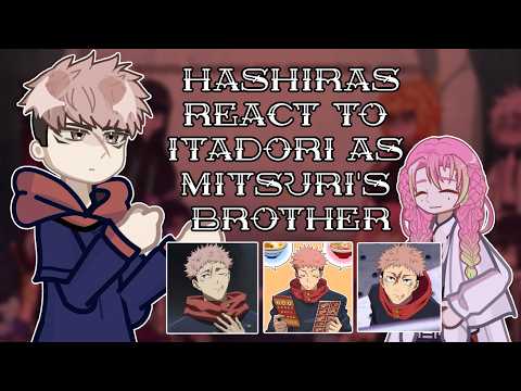 Hashiras React To Itadori As Mitsuri's Brother // 🇷🇺/🇺🇸 // Gacha React