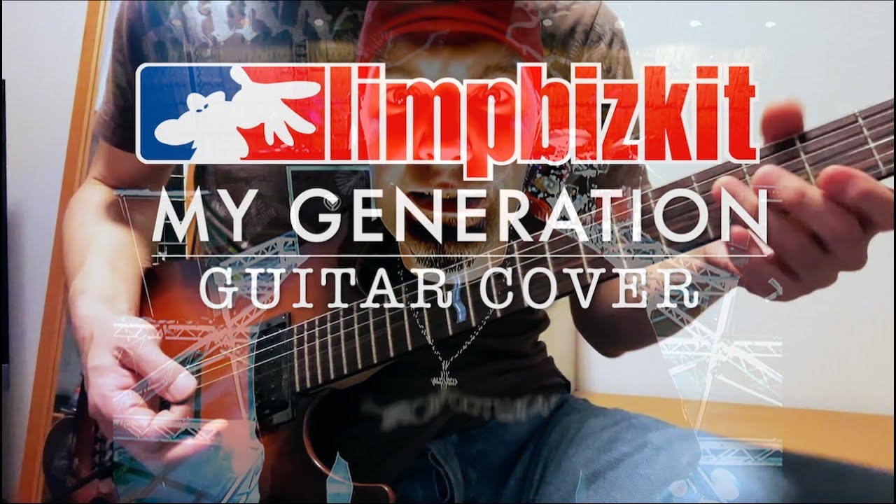 Limp Bizkit - My Generation | Guitar Cover - YouTube