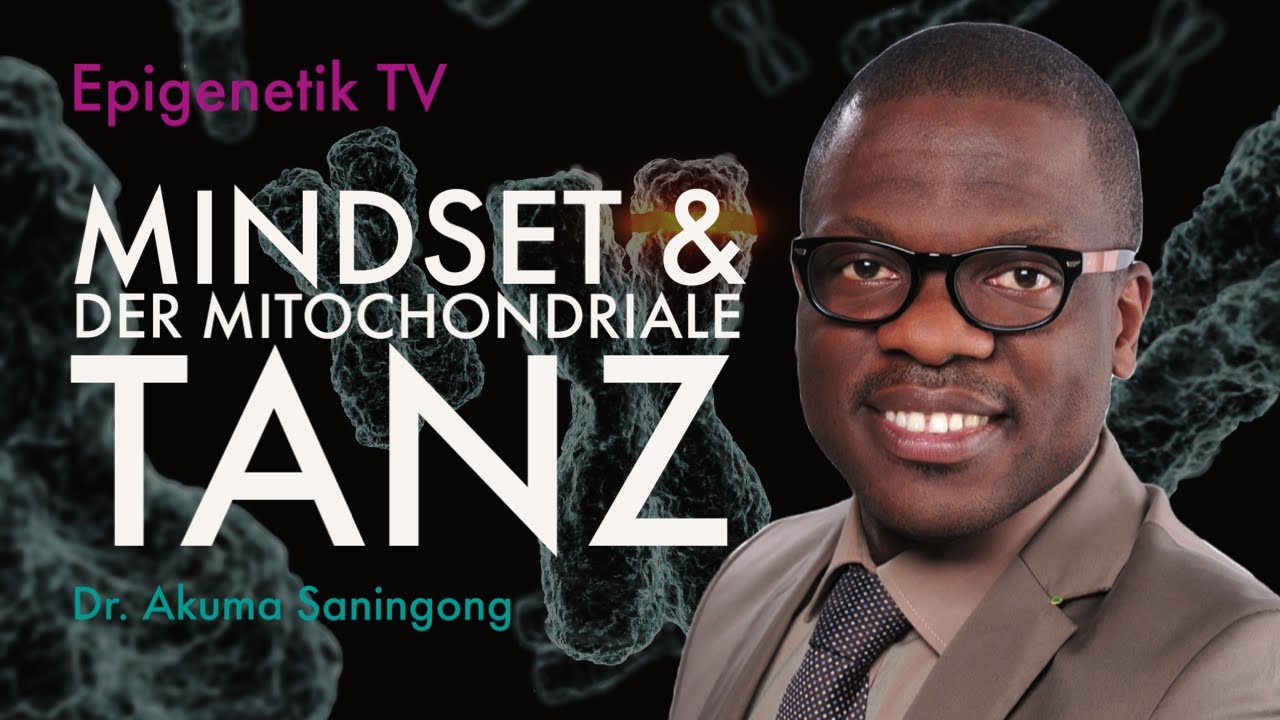 Mindset & der mitochondriale Tanz - mit Dr. Akuma Saningong - YouTube