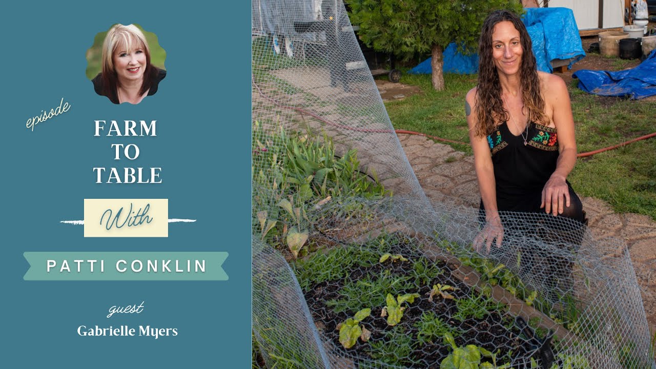Farm to Table with guest Gabrielle Myers and host Patti Conklin - YouTube