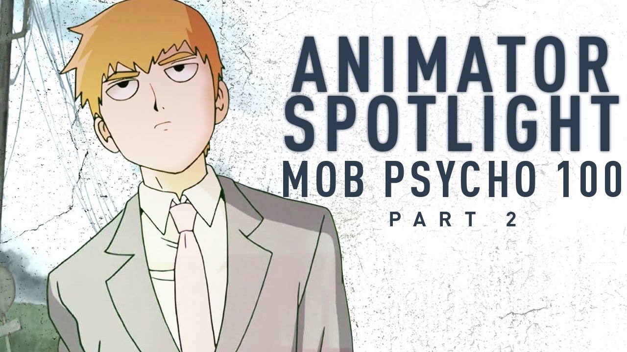 Breaking Down Mob Psycho 100's Incredible Animation [Episodes 2-12 ...