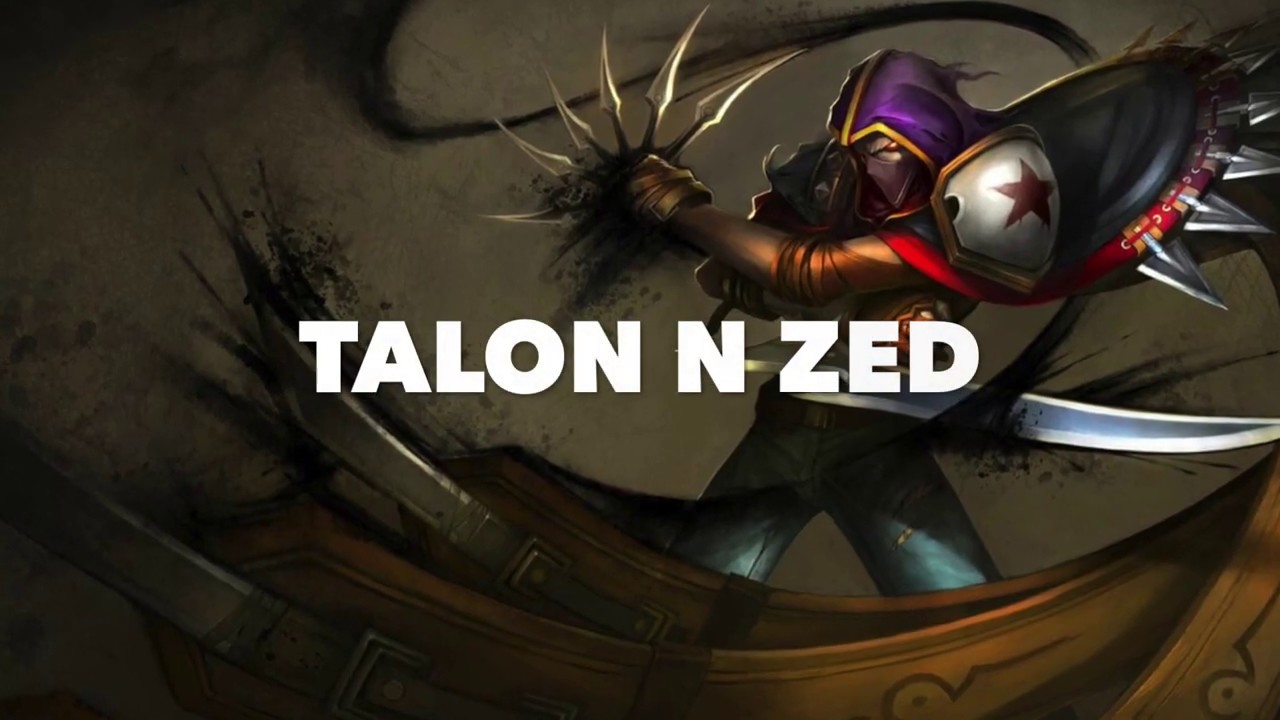 Talon N Zed Montage - YouTube