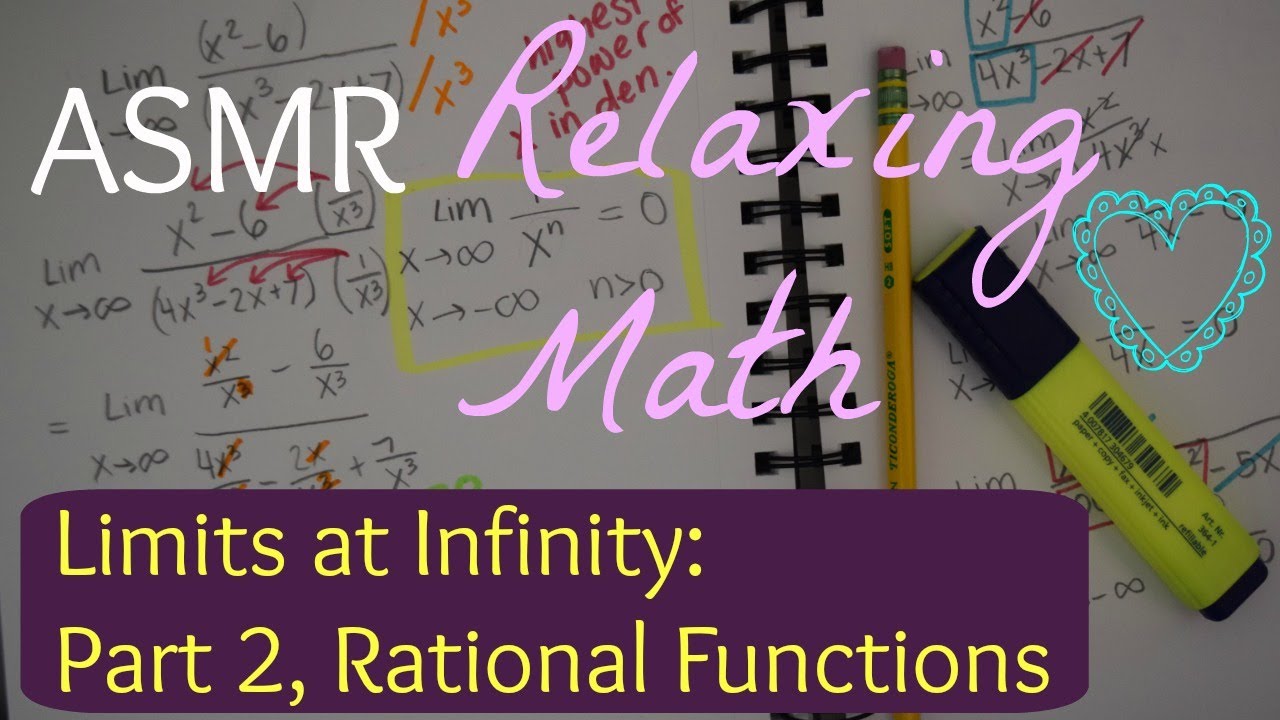Relaxing ASMR Math: Part 2 Limits at Infinity for Rational Functions ...