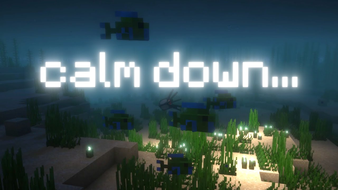 time to relax, just calm down... (Minecraft C418 music box, underwater ...