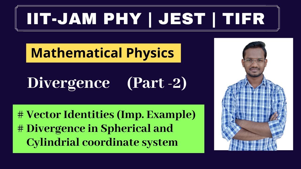 Lec 25 IIT JAM Physics Divergence In Spherical And Cylindrical Coordinate Part 2 YouTube lec-25-iit-jam-physics-divergence-in-spherical-and-cylindrical-coordinate-part-2-youtube