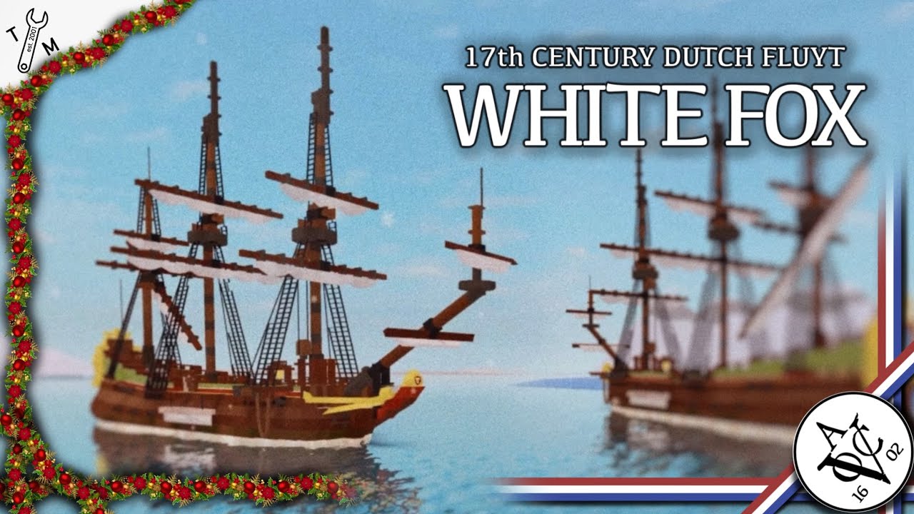 THE WHITE FOX | 17th Century Dutch Fluyt | Plane Crazy Ship Showcase ...