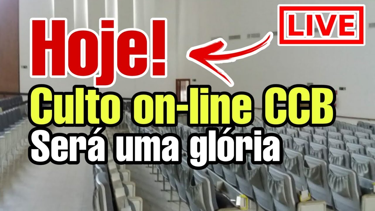 Culto on-line CCB hoje! Será uma glória! - YouTube