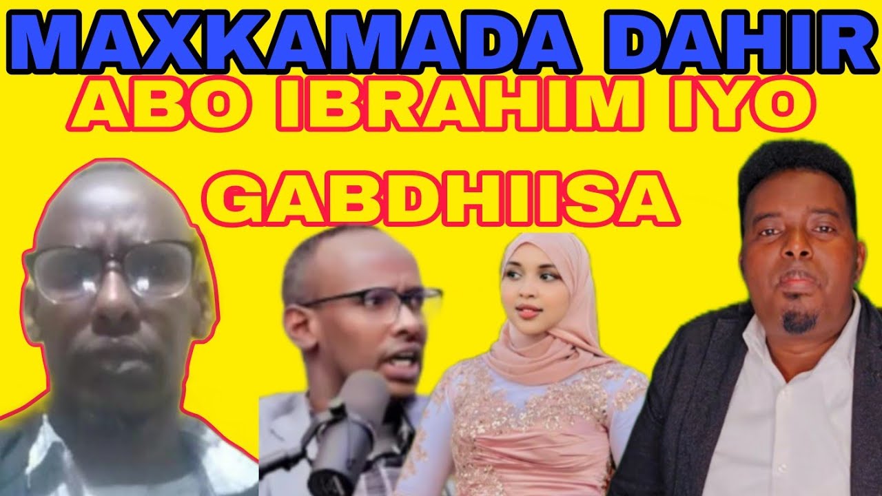 MAXKAMADA DAHIR ABO IBRAHIM AX! GABADHEYDO KUFSADAY AYADO SAQIR AH XOOG IGAGA HESTA HADA KIIS ...
