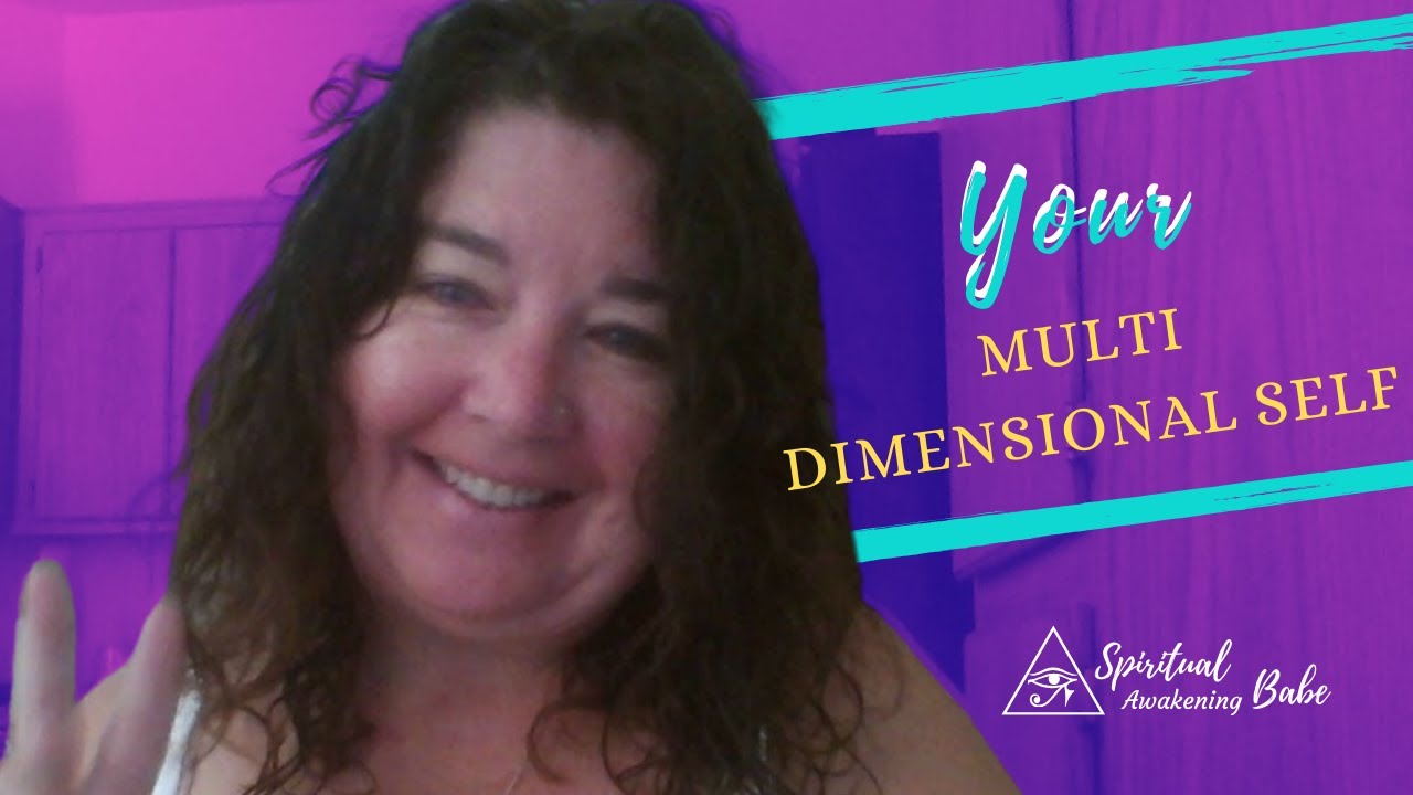 Your multi dimensional self - YouTube