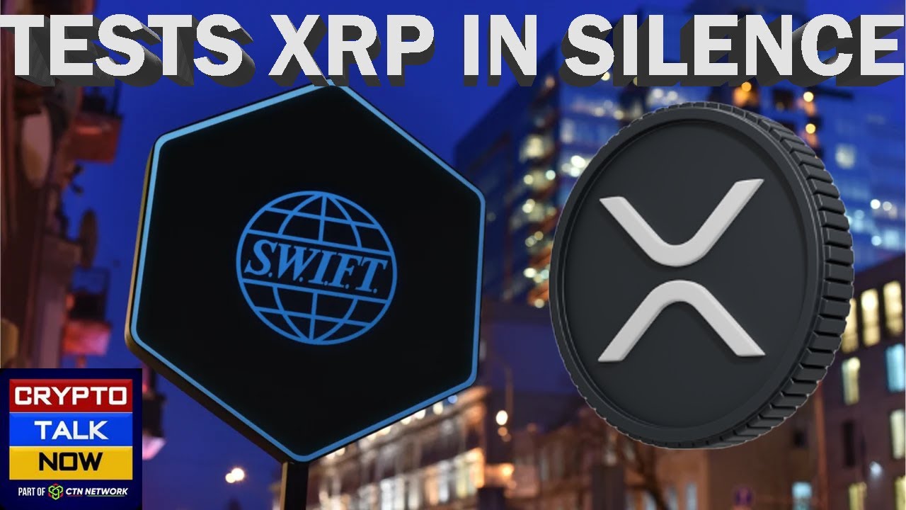 🚨🔥RIPPLE XRP - SWIFT TESTED OUT XRP IN SILENCE!!! #RIPPLE #XRP #ISO2022 ...