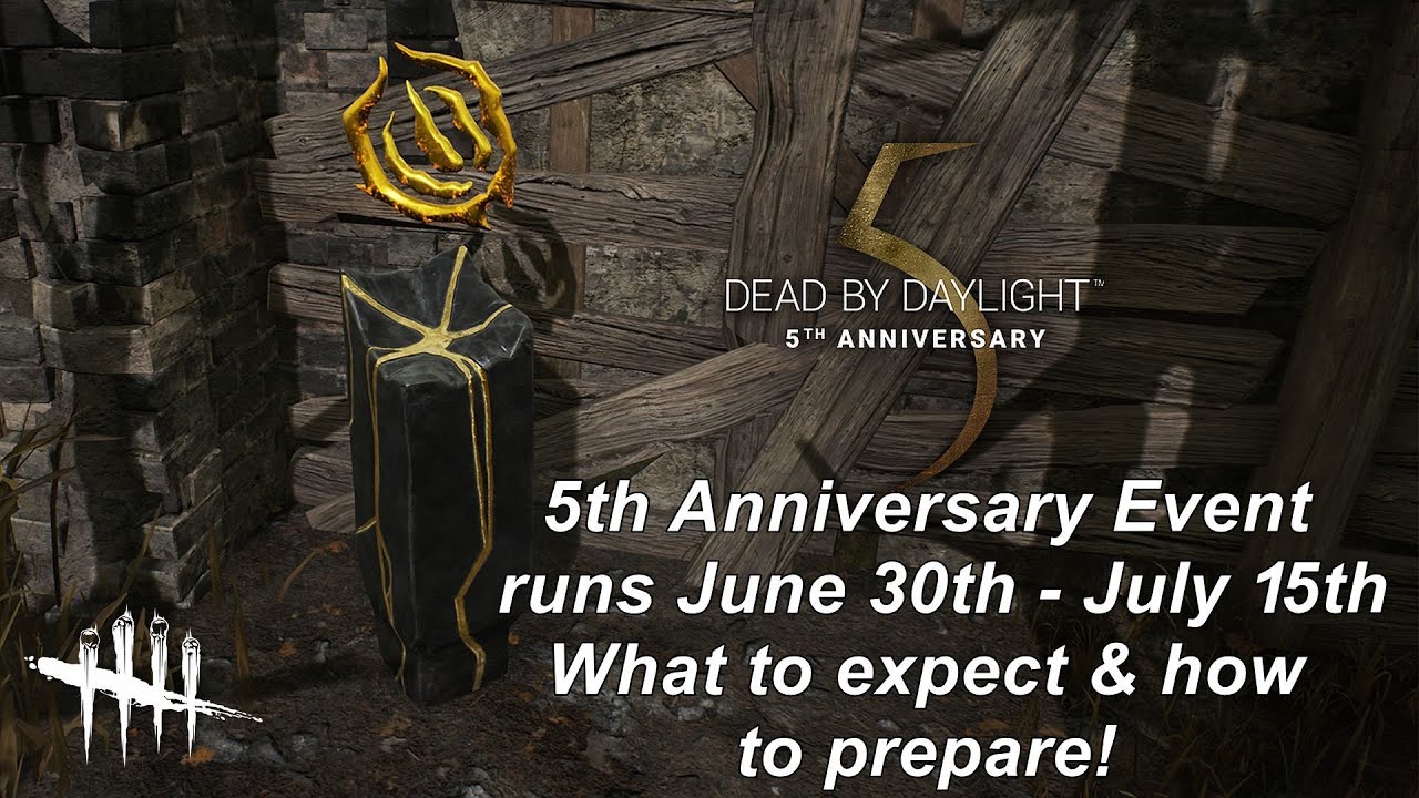 Dead By Daylight| 5th Anniversary Event June 30th - July 15th! What to ...
