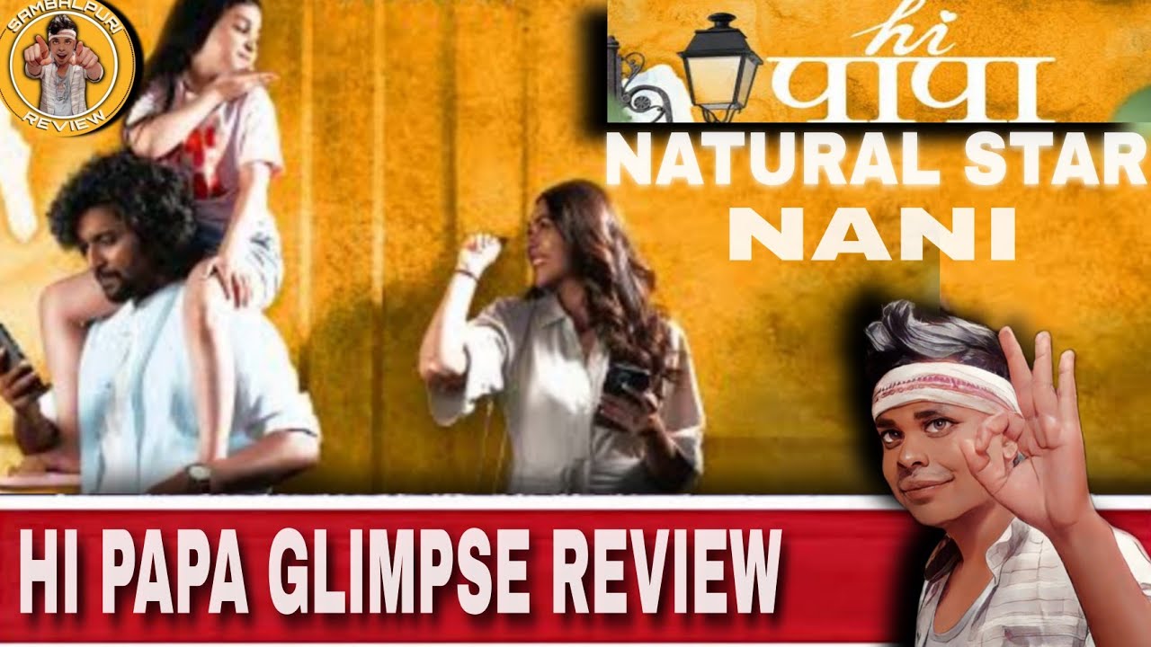 Hi papa glimpse review| papa teaser review | Nani | Mrunal Thakur ...
