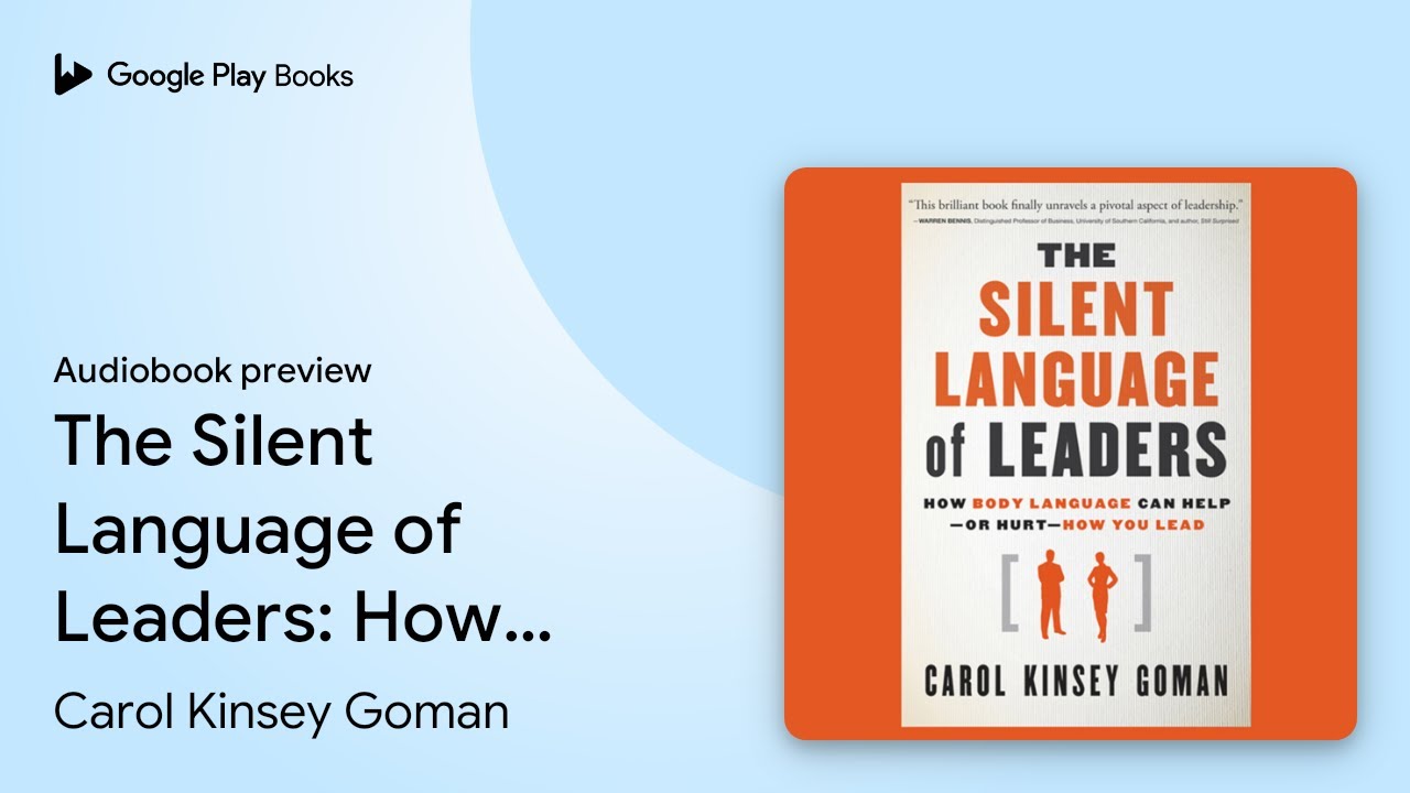 The Silent Language of Leaders: How Body… by Carol Kinsey Goman ...