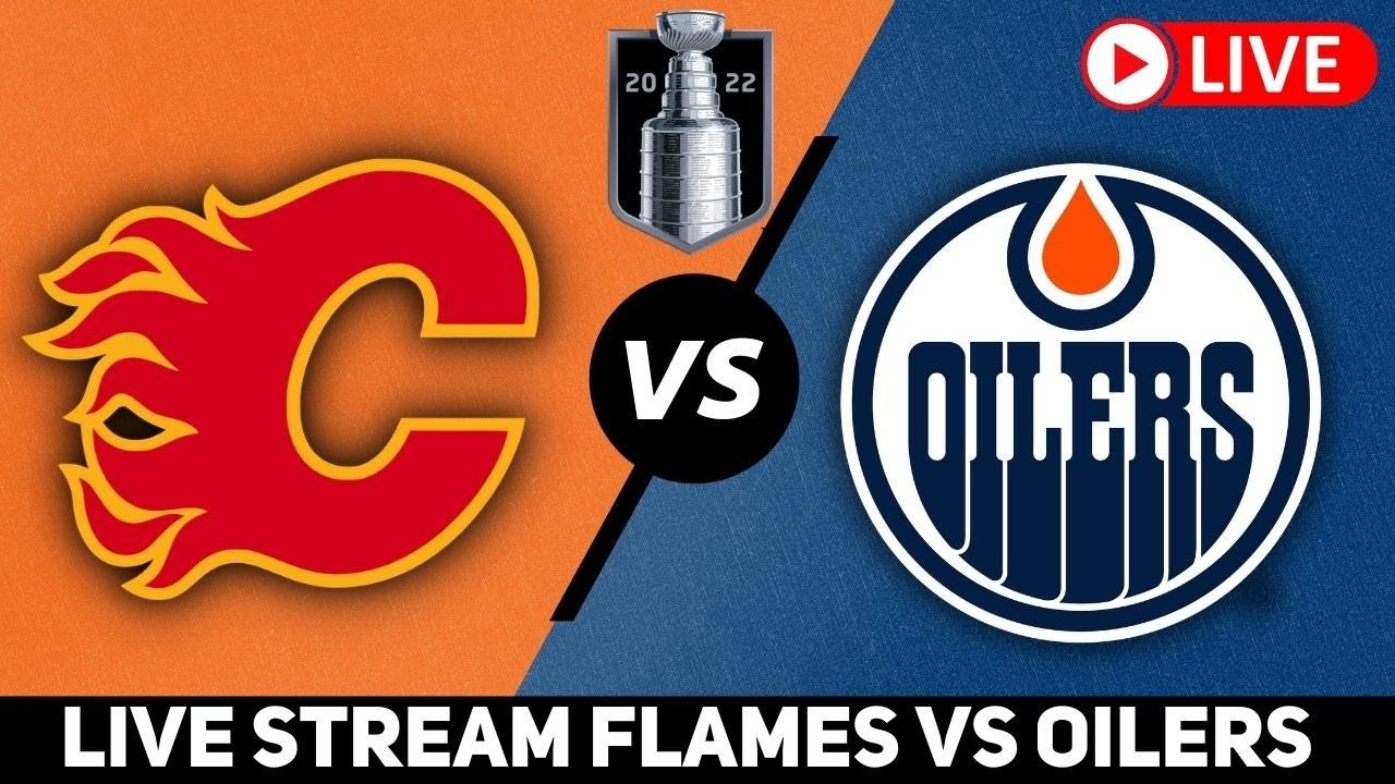 Calgary Flames vs Edmonton Oilers LIVE STREAM | NHL STANLEY CUP ...