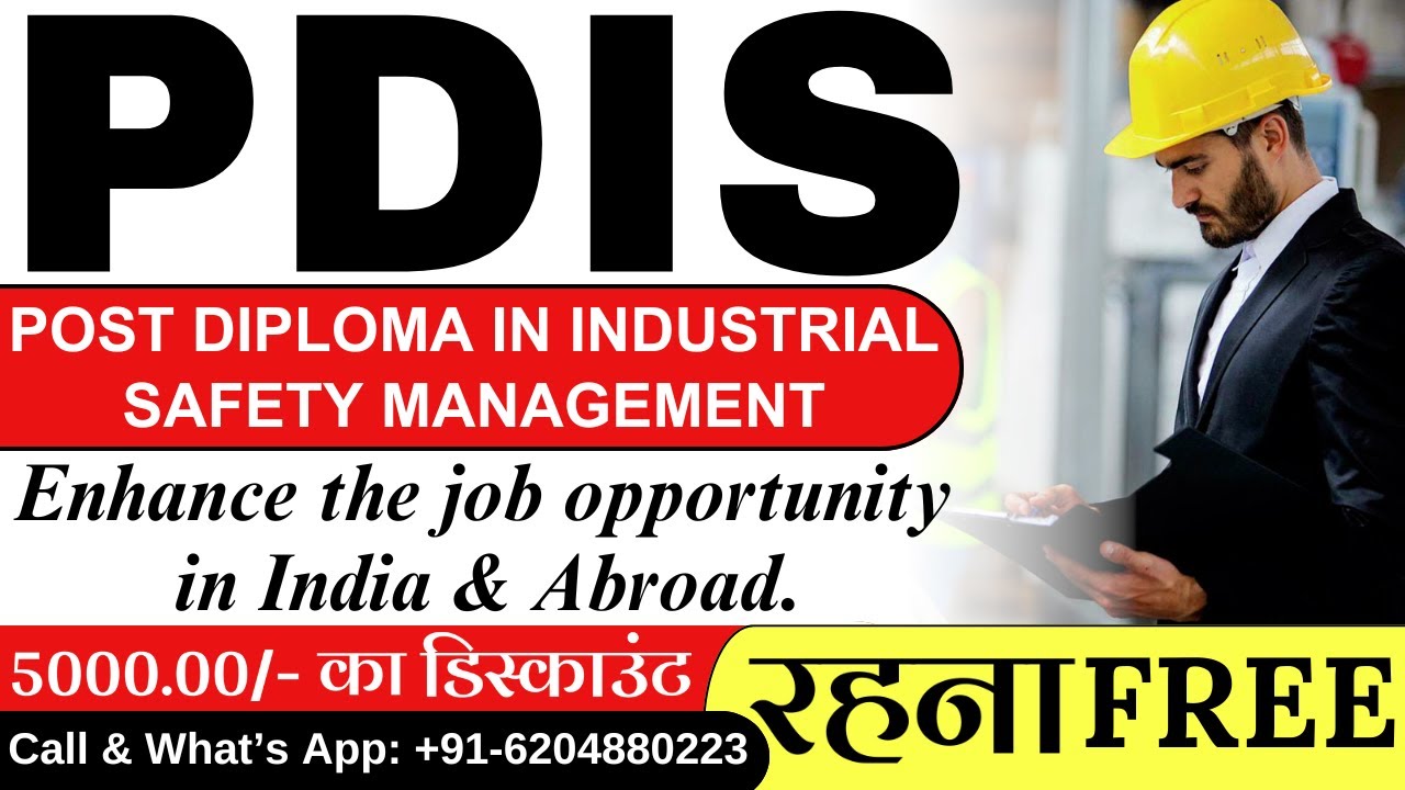 PDIS - POST DIPLOMA IN INDUSTRIAL SAFETY MANAGEMENT | BEST INSTITUTE ...