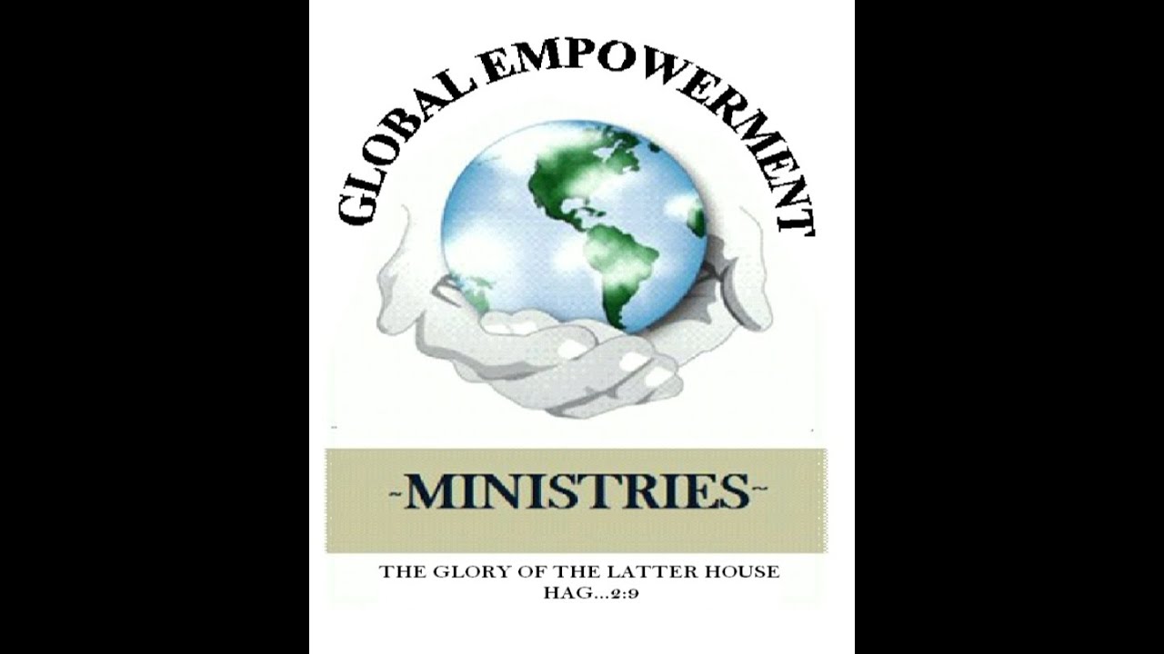 Global Empowerment Ministries - YouTube