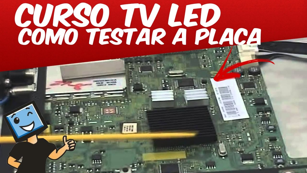 CURSO CONSERTO EM TV LED / COMO TESTAR A PLACA - YouTube