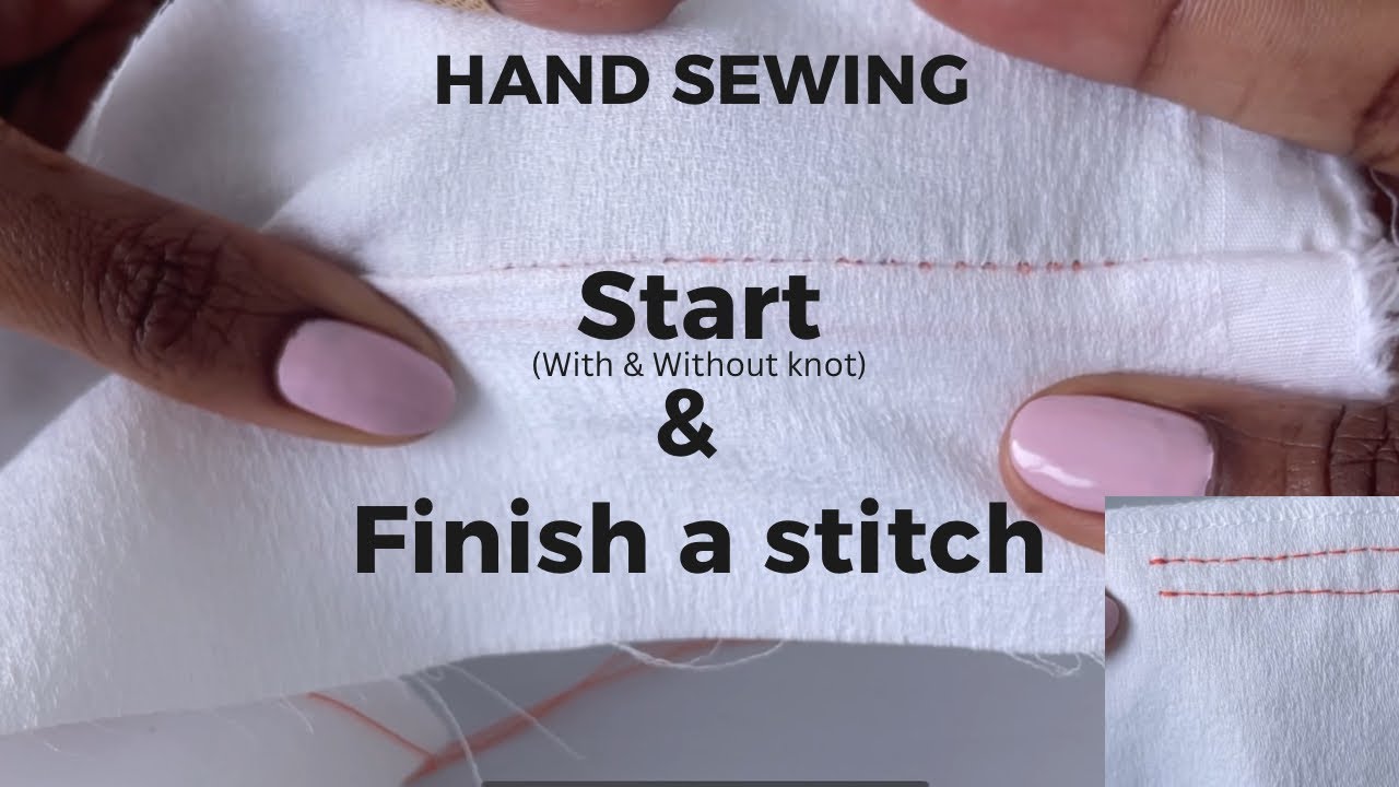 HAND SEWING | How to Start and End Hand Sewing - YouTube