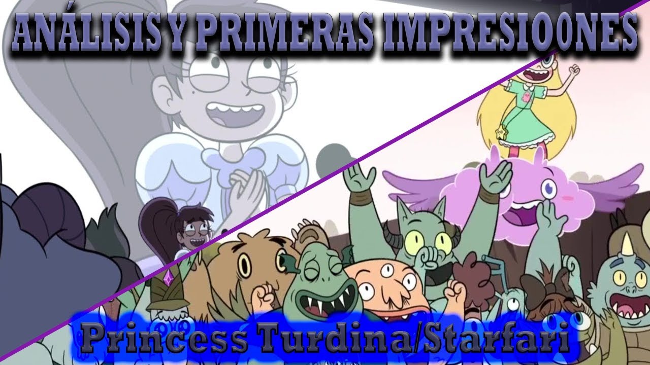 Star vs The Forces of Evil | Princess Turdina/Starfari | Análisis y ...