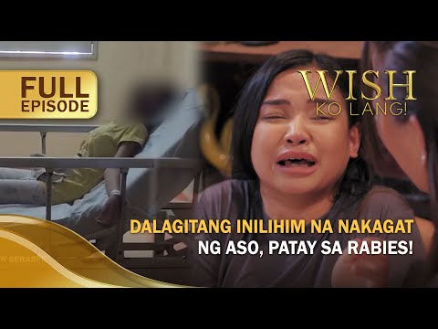 Dalagitang inilihim na nakagat ng aso, patay sa rabies! (Full Episode) | Wish Ko Lang
