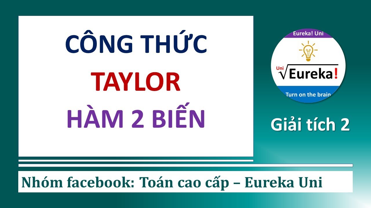 Giải tích 2 | 1.2.7 Công thức Taylor cho hàm 2 biến và ứng dụng - YouTube