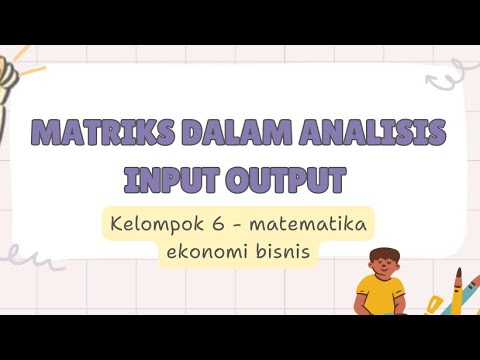 Matriks Dalam Analisis Input Output - Project Matematika Ekonomi & Bisnis oleh Kelompok 6 - YouTube