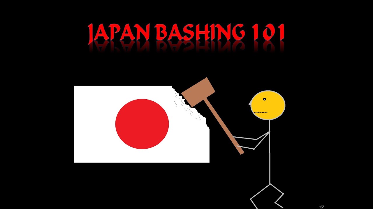 Japan Bashing 101 - YouTube