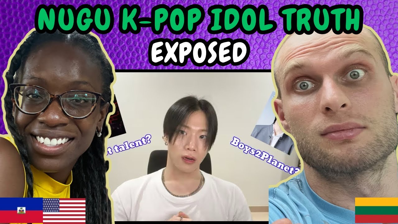 REACTION TO Nugu K-Pop Idol Truth EXPOSED - YouTube