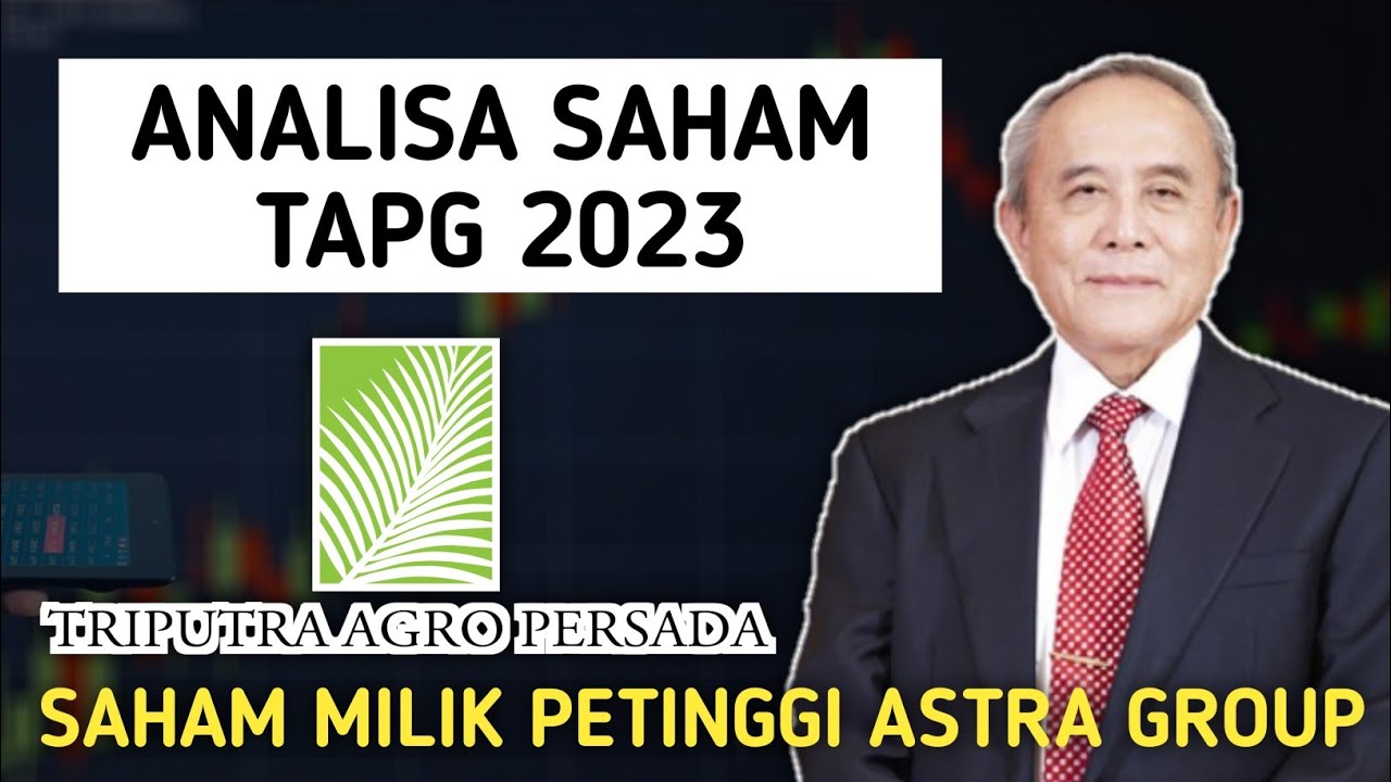 Analisa Saham TAPG - Saham Milik Petinggi Astra Group - YouTube
