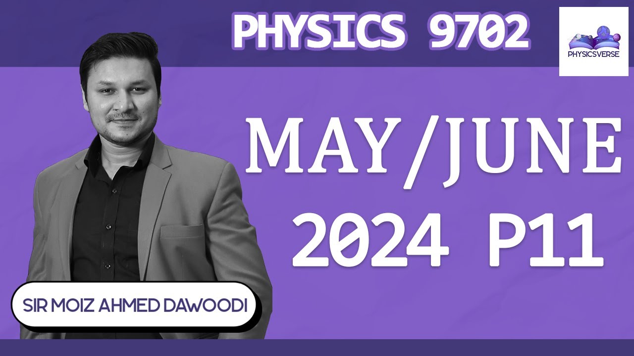 AS Physics 9702 Paper 11 FULL Solved MayJune 2024 Yearly Past - YouTube