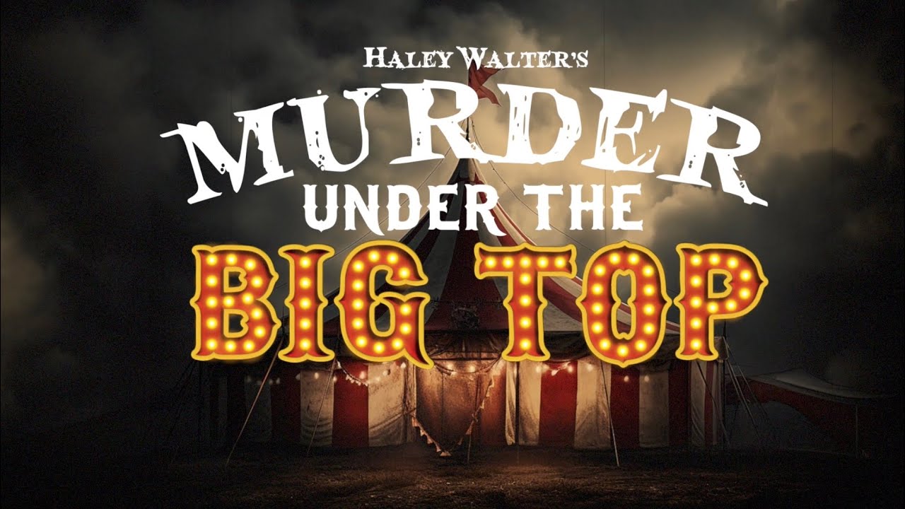 MST present’s Haley Walter’s “Murder Under the Big Top” - YouTube