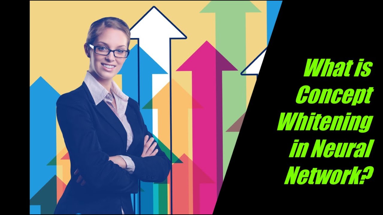 What is Concept Whitening in Neural Network and Deep Learning - YouTube