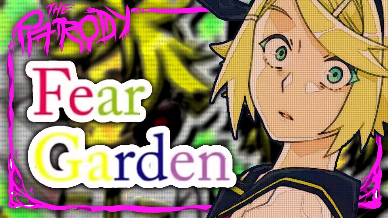 Kagamine Rin (Chaa) - Fear Garden (2008) KILL COUNT: PARODY - YouTube