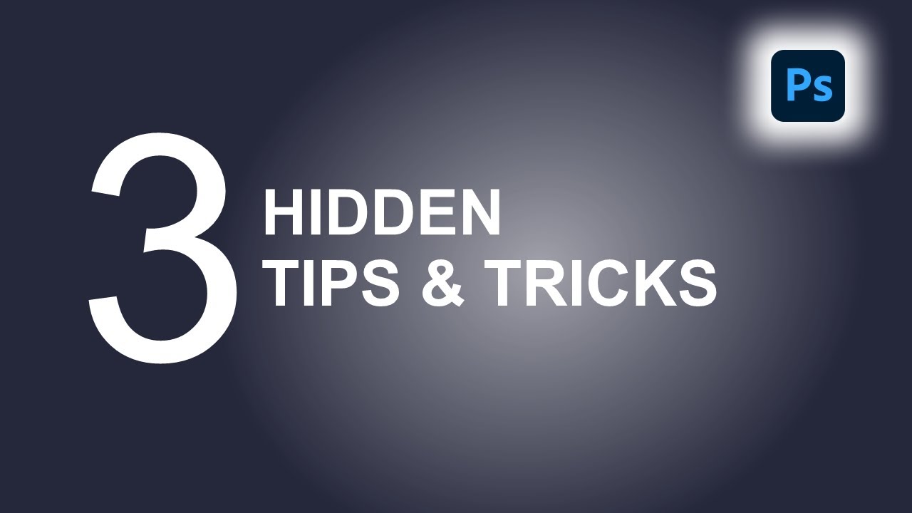 3 HIDDEN TIPS & TRICKS | PHOTOSHOP TIPS & TRICKS - YouTube