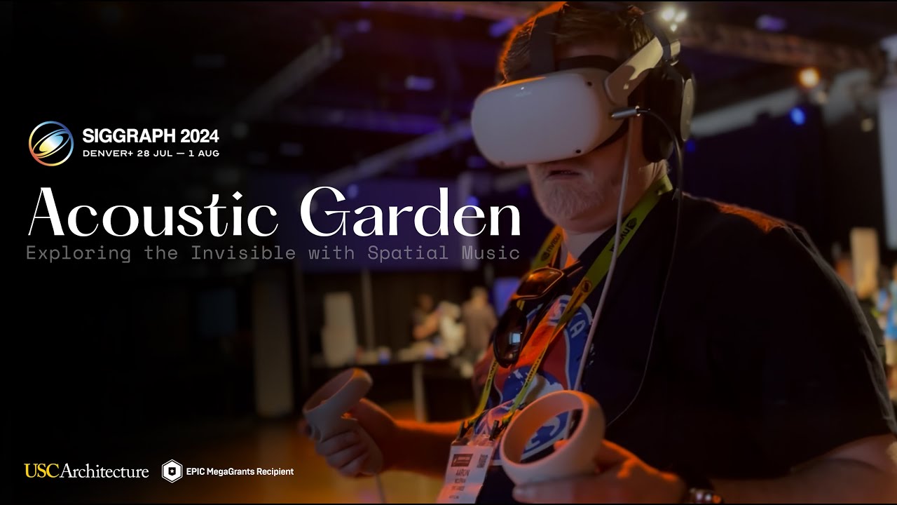 Acoustic Garden at 2024 SIGGRAPH Immersive Pavilion | Spatial Music ...