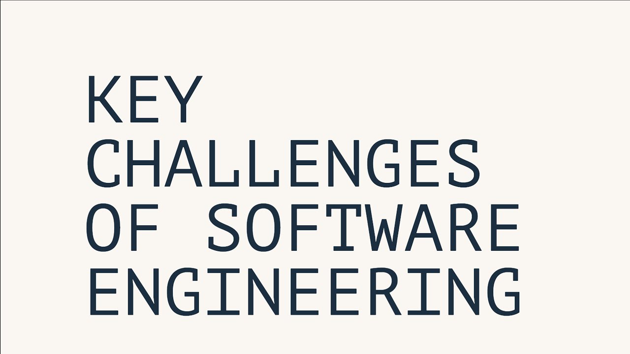 KEY CHALLENGES OF SOFTWARE ENGINEERING EXPLAINED - YouTube