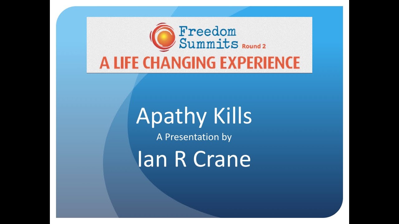 Freedom Summits 2014 - Round 2 - Ian R. Crane - Apathy Kills [Part. 1 ...