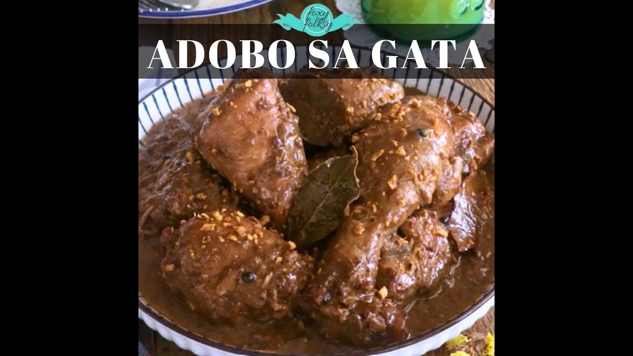 Adobo sa Gata: Creamy Filipino Chicken Adobo with Coconut Milk by FOXY ...