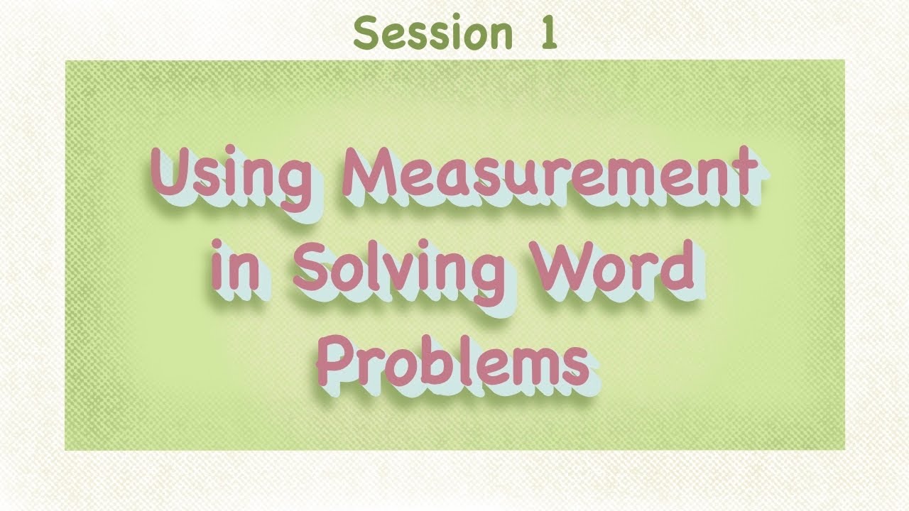 Using Measurement in Solving Word Problems - YouTube